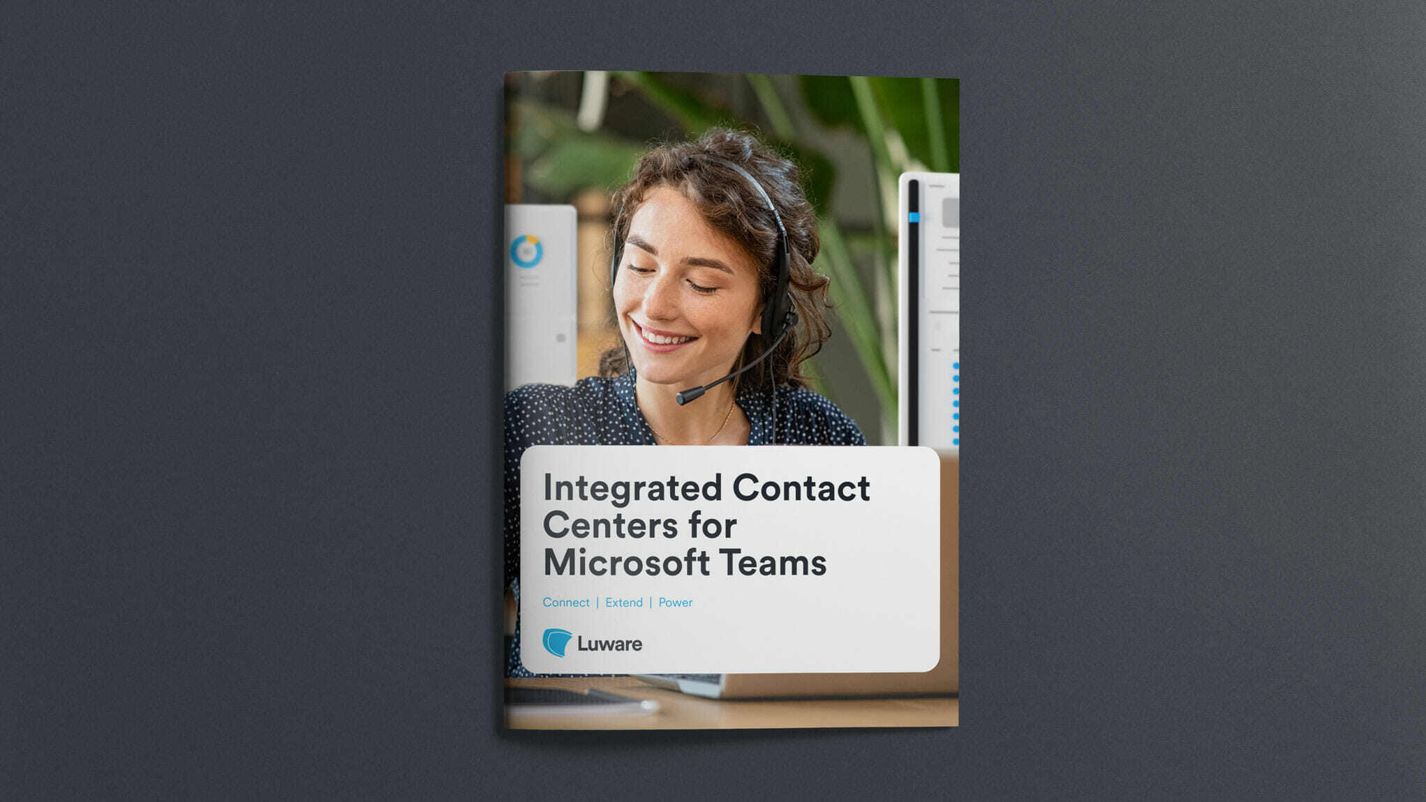 Integrated Contact Centers for MS Teams: Connect - Extend - Power